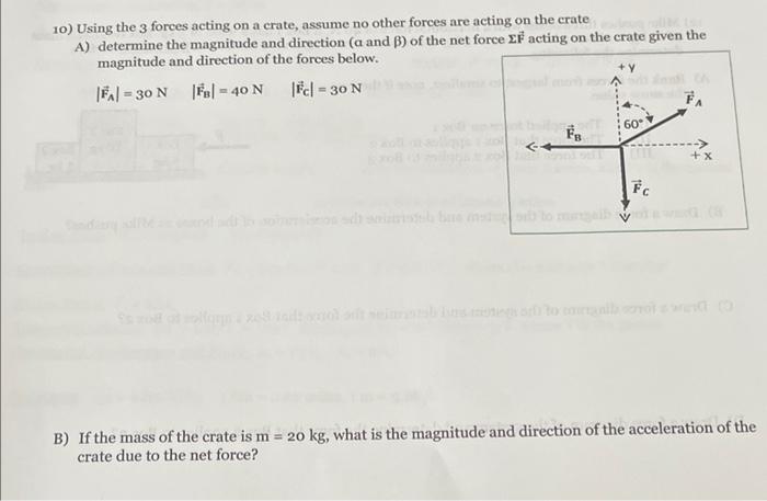 Solved 10) Using the 3 forces acting on a crate, assume no | Chegg.com