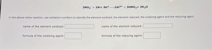 Solved 3NO3−+2Al+9H+ 2Al3++3HNO2+3H2O In the above redox | Chegg.com
