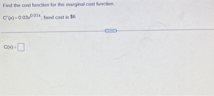 Solved Find The Cost Function For The Marginal Cost