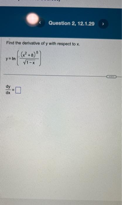Solved Find the derivative of y with respect to x. | Chegg.com