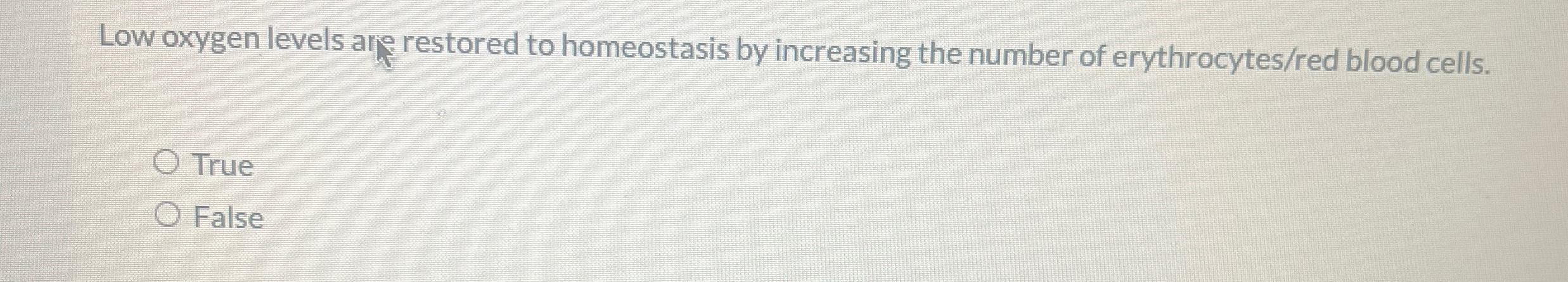 Solved Low oxygen levels are restored to homeostasis by | Chegg.com
