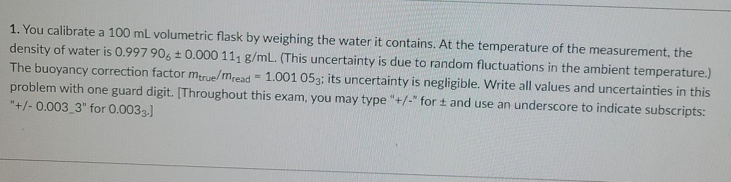 Solved 1. You calibrate a 100 mL volumetric flask by | Chegg.com