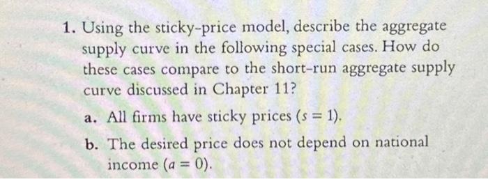 Solved 1. Using the sticky-price model, describe the | Chegg.com