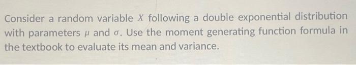 Solved Consider a random variable X following a double | Chegg.com