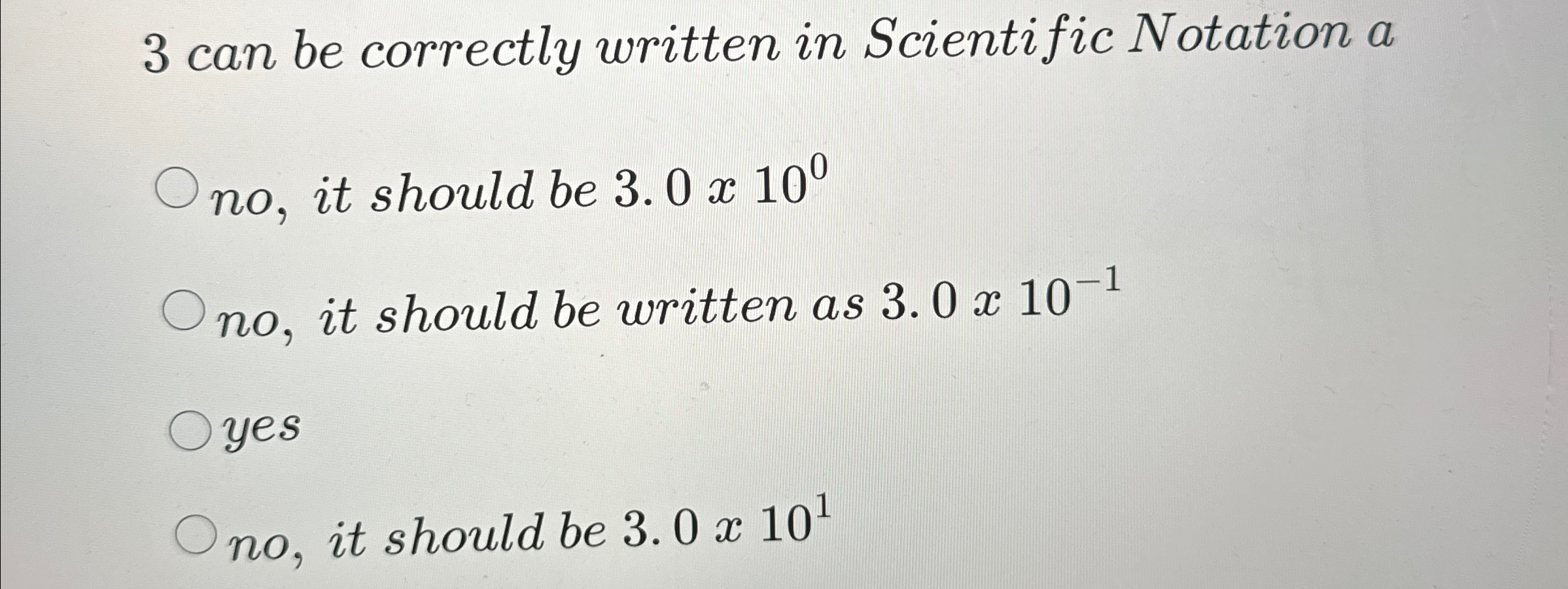 Solved 3 ﻿can be correctly written in Scientific Notation | Chegg.com