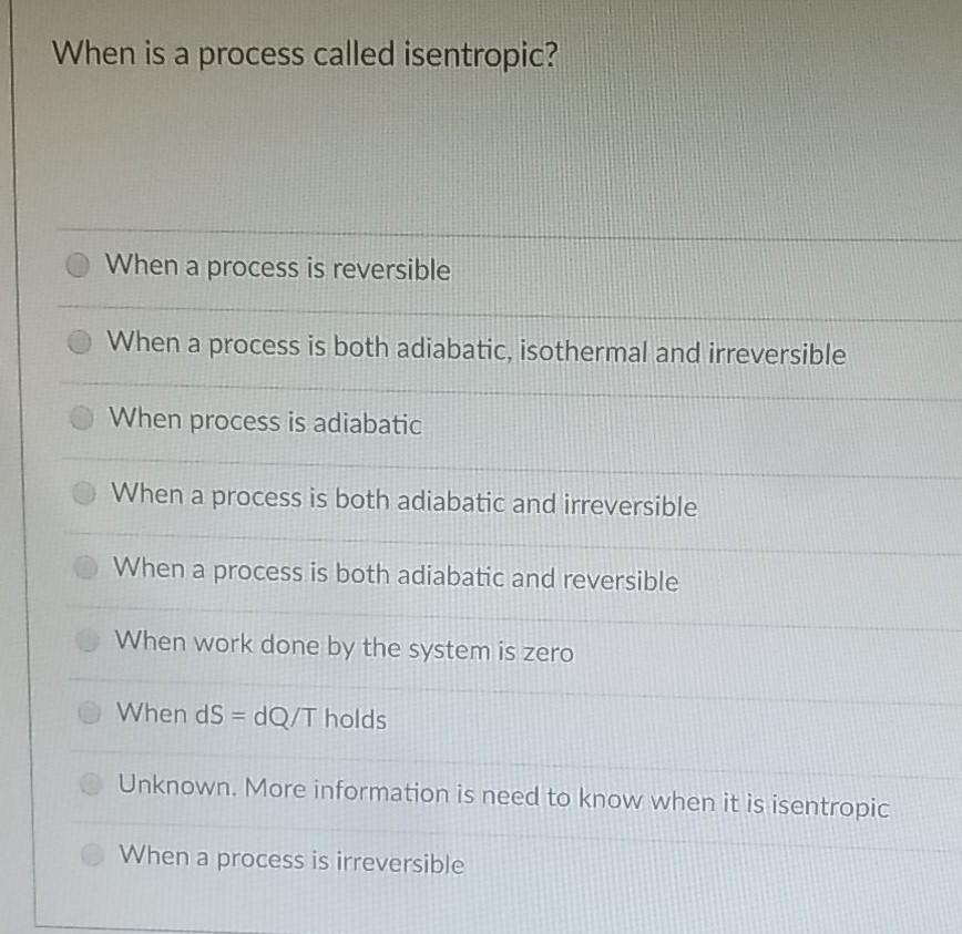Solved When is a process called isentropic? When a process | Chegg.com