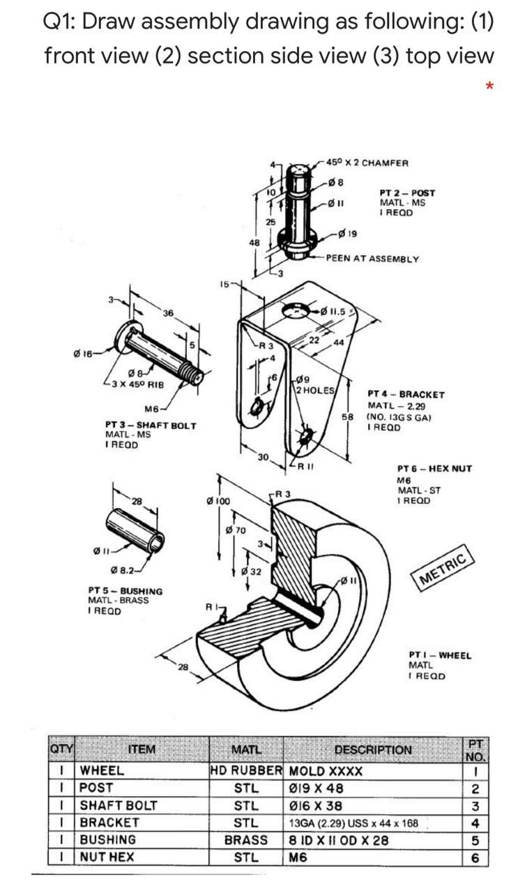 Solved Q1: Draw assembly drawing as following: (1) front | Chegg.com