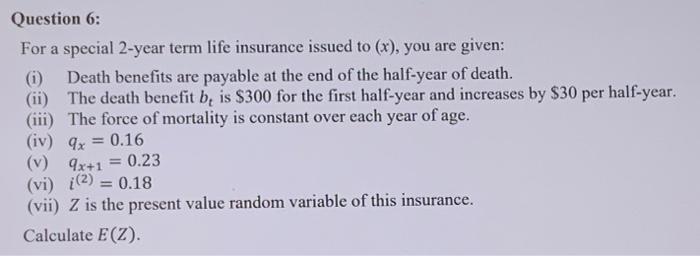 Solved For a special 2-year term life insurance issued to | Chegg.com