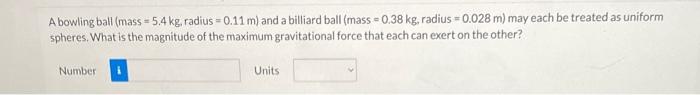 Solved A bowling ball (mass =5.4 kg, radius =0.11 m ) and a | Chegg.com