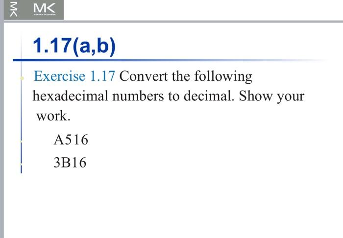 Solved Exercise 1.17 Convert the following hexadecimal | Chegg.com