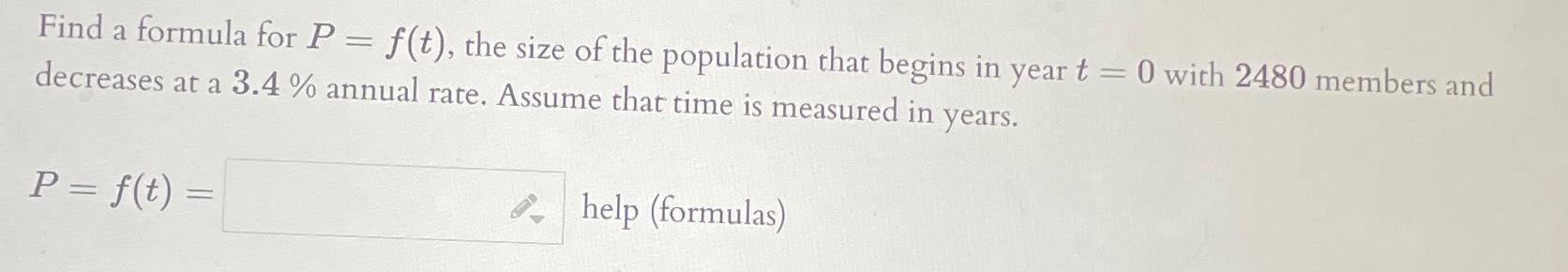 Solved Find a formula for P=f(t), ﻿the size of the | Chegg.com