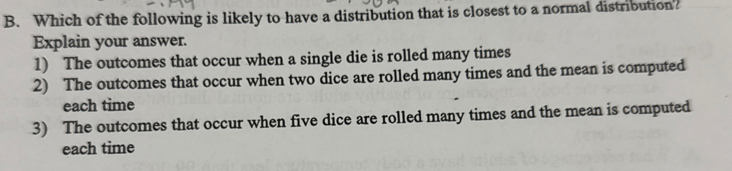 Solved by an EXPERT B. ﻿Which of the following is likely to have a | Chegg.com