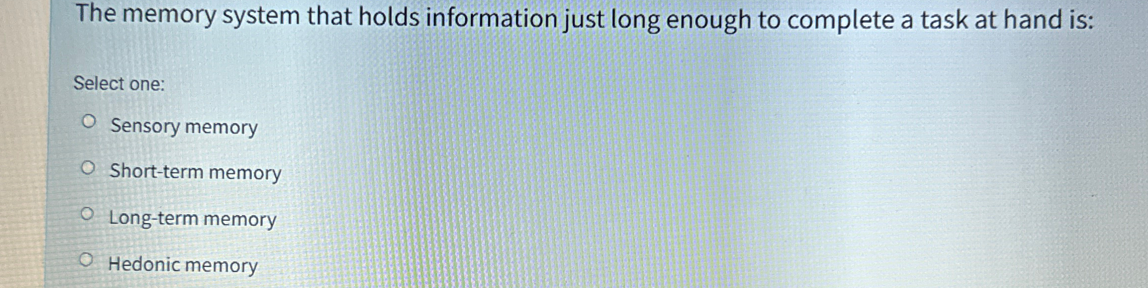 The memory system that holds information just long | Chegg.com