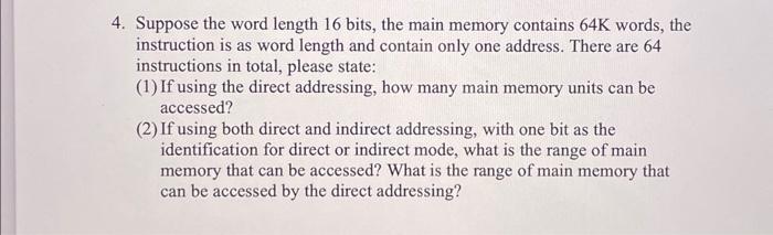 Solved 4. Suppose the word length 16 bits, the main memory | Chegg.com