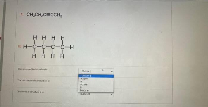 Solved A) CH3CH2C≡CCH3 The saturated irubdecarbon is The | Chegg.com