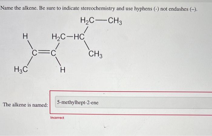 Solved Name the alkene. Be sure to indicate stereochemistry | Chegg.com