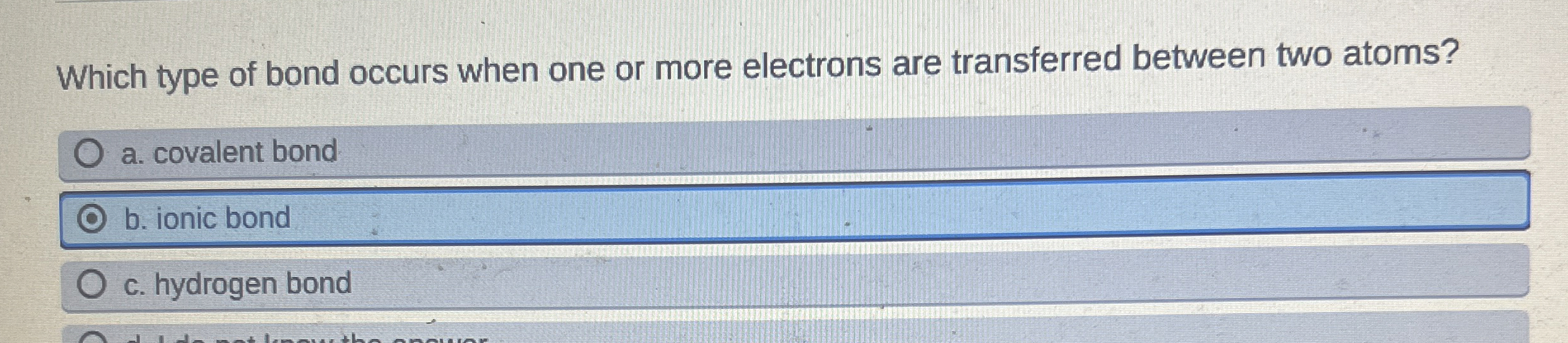 Solved Which type of bond occurs when one or more electrons | Chegg.com