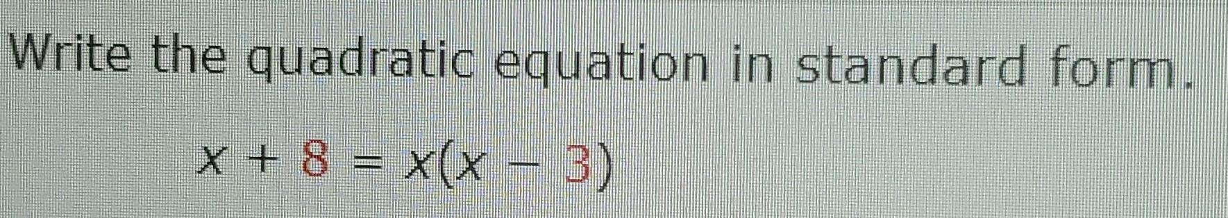 Write the quadratic equation in standard form. | Chegg.com