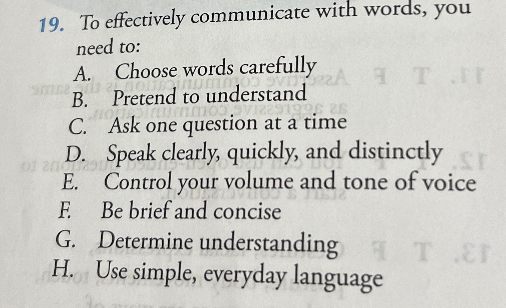 Solved To effectively communicate with words, you need to:A. | Chegg.com