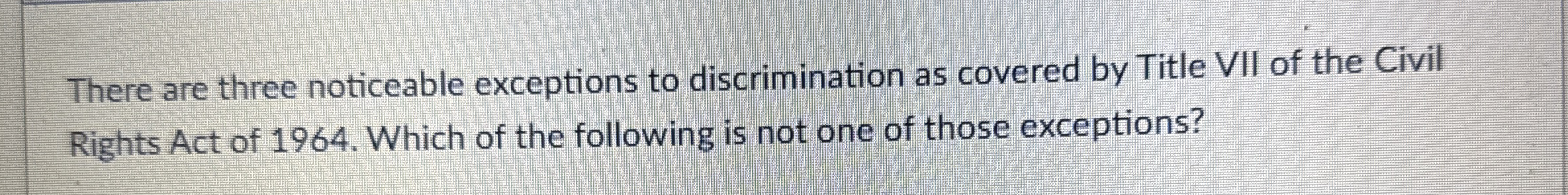Solved There are three noticeable exceptions to | Chegg.com