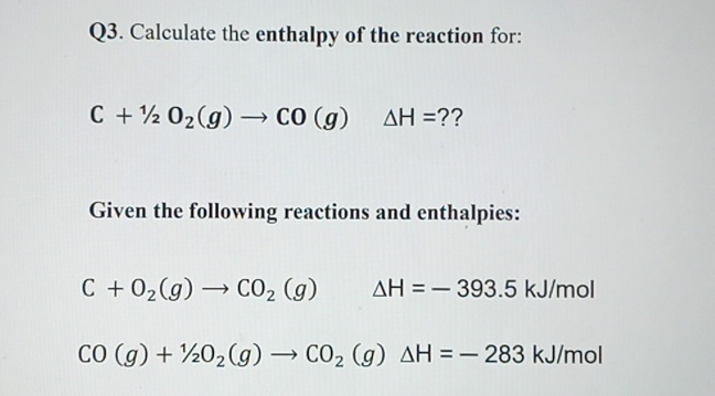 Solved Q3. ﻿Calculate the enthalpy of the reaction | Chegg.com
