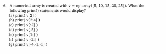 Solved 6. A numerical array is created with v=np.array | Chegg.com