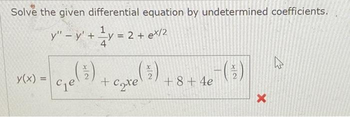 Solved Solve the given differential equation by undetermined | Chegg.com