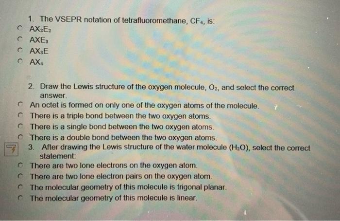 Solved 1. The VSEPR notation of tetrafluoromethane, CF4, is: | Chegg.com