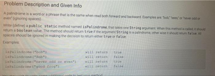 Solved Problem Description and Given Info A palindrome is a | Chegg.com