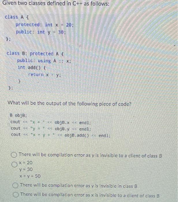 Solved Given two classes defined in C++ as follows: class A | Chegg.com