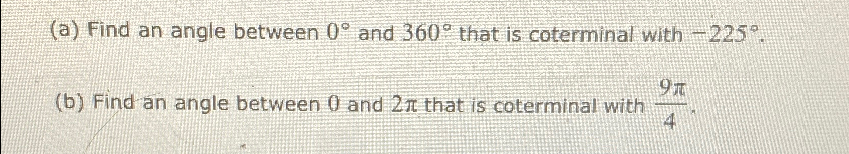Solved (a) ﻿Find an angle between 0° ﻿and 360° ﻿that is | Chegg.com