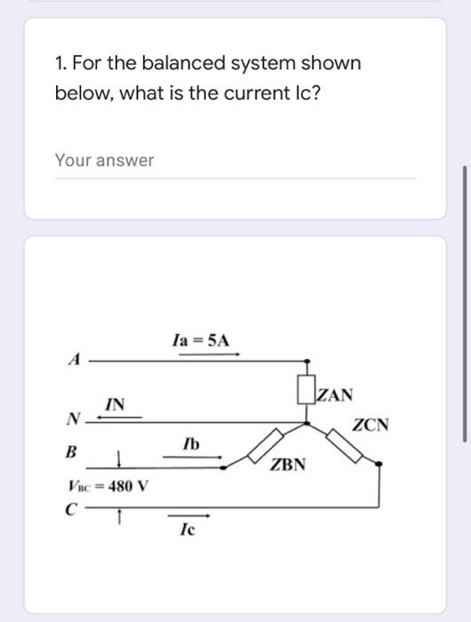 Solved 1. For the balanced system shown below, what is the | Chegg.com