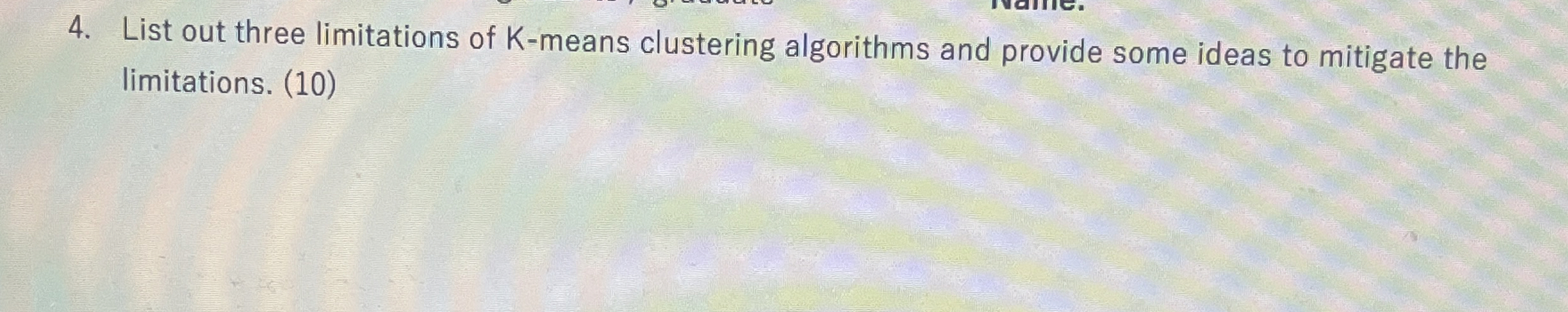 Solved List out three limitations of K-means clustering | Chegg.com