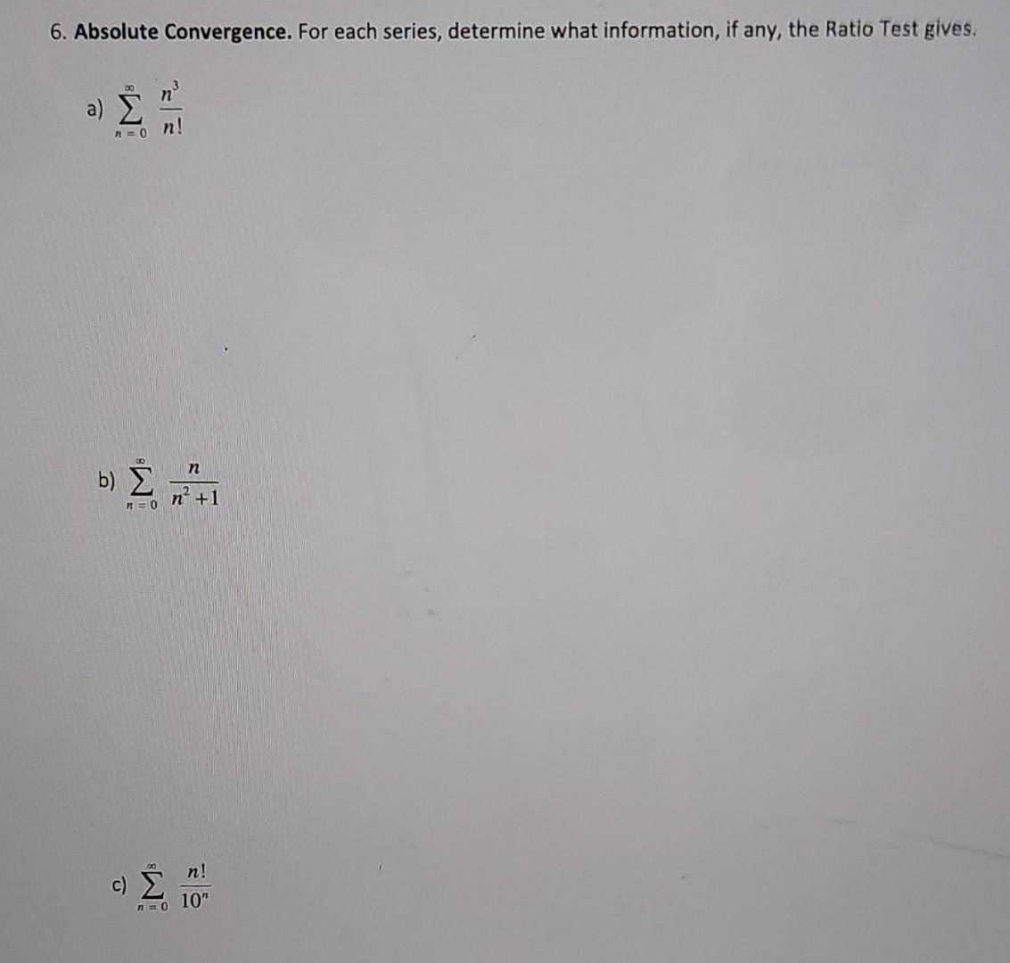 Solved 6. Absolute Convergence. For each series, determine | Chegg.com