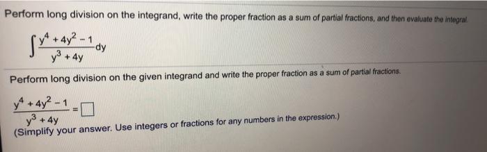 Solved Perform long division on the integrand, write the | Chegg.com