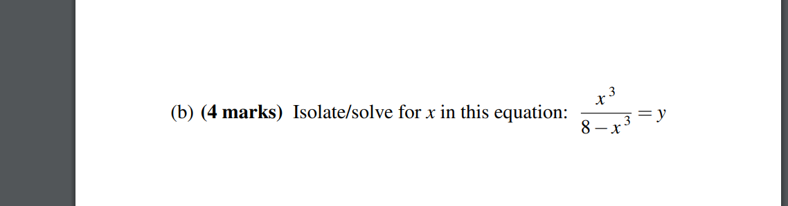 Solved (b) (4 ﻿marks) ﻿Isolate/solve for x ﻿in this | Chegg.com