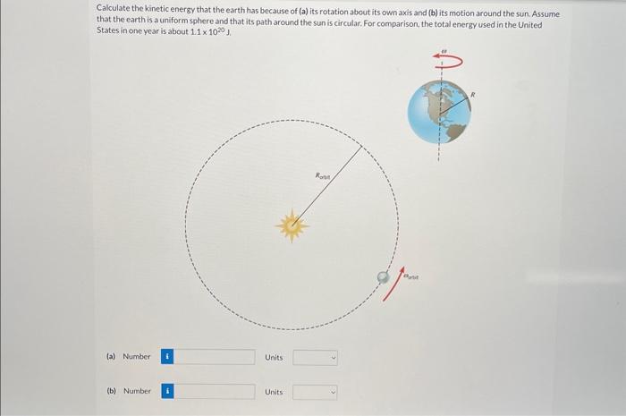 Solved Calculate the kinetic energy that the earth has | Chegg.com
