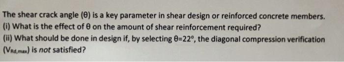 Solved The shear crack angle (θ) is a key parameter in shear | Chegg.com