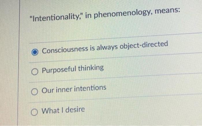 Solved The eidetic reduction in phenomenology is aimed at | Chegg.com