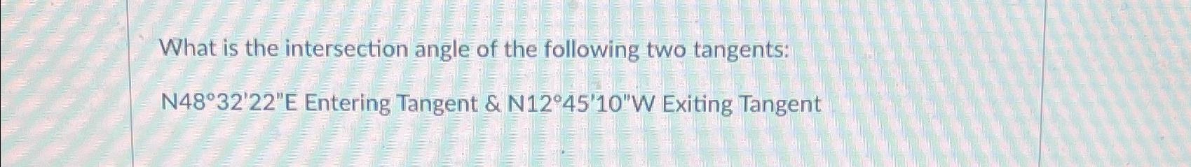 Solved What is the intersection angle of the following two | Chegg.com