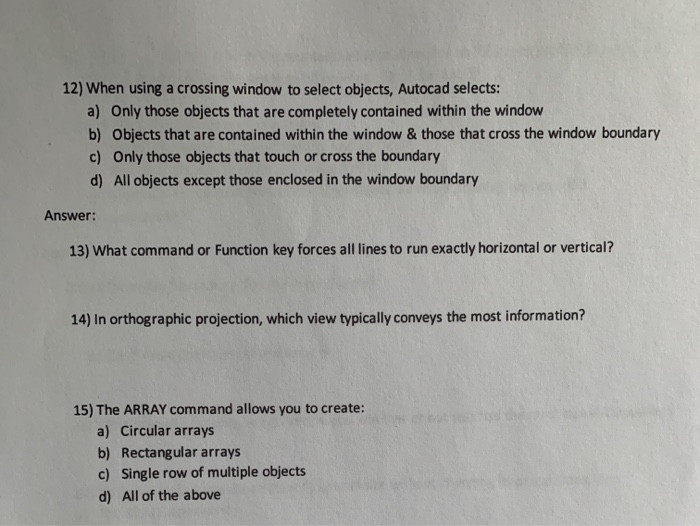 Solved 12) When using a crossing window to select objects, | Chegg.com