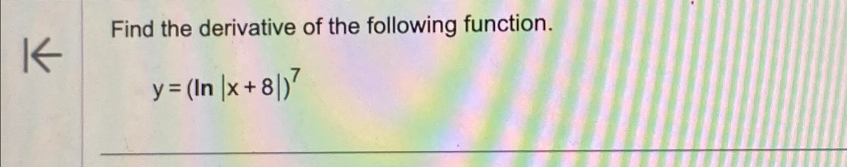 Solved Find the derivative of the following | Chegg.com