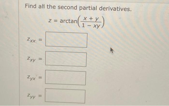 Solved Find all the second partial derivatives. x y z = | Chegg.com