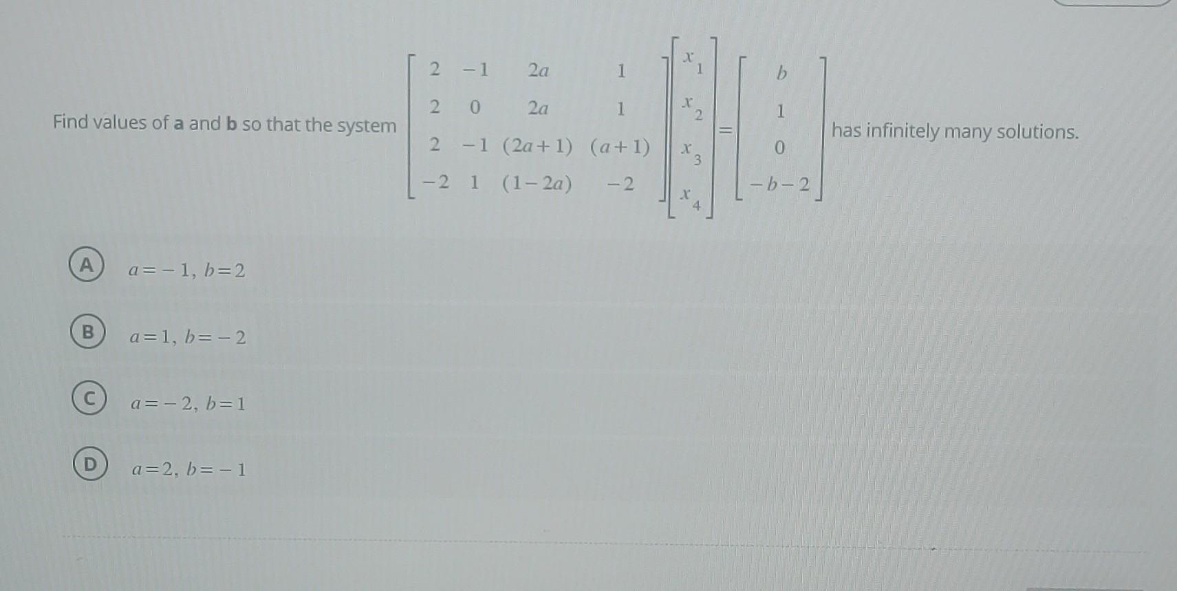 Solved Find values of a and b so that the system | Chegg.com