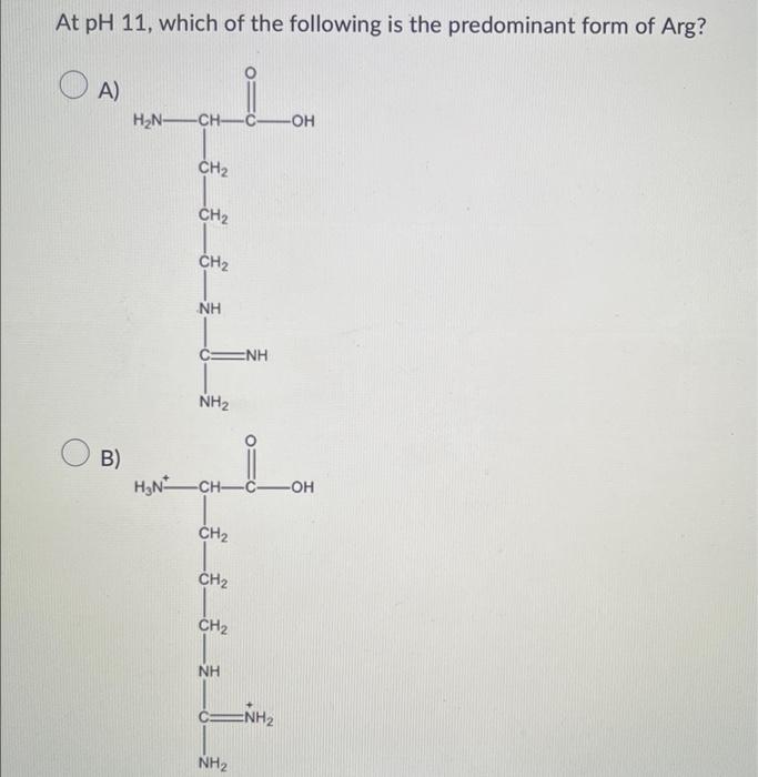 Solved At pH11, which of the following is the predominant | Chegg.com