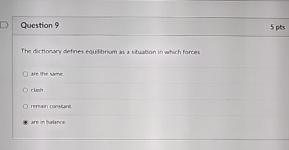 Solved Question 95 ﻿ptsThe dictionary defines equilibrium as | Chegg.com