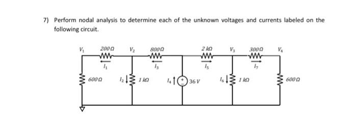 Solved 7) Perform nodal analysis to determine each of the | Chegg.com