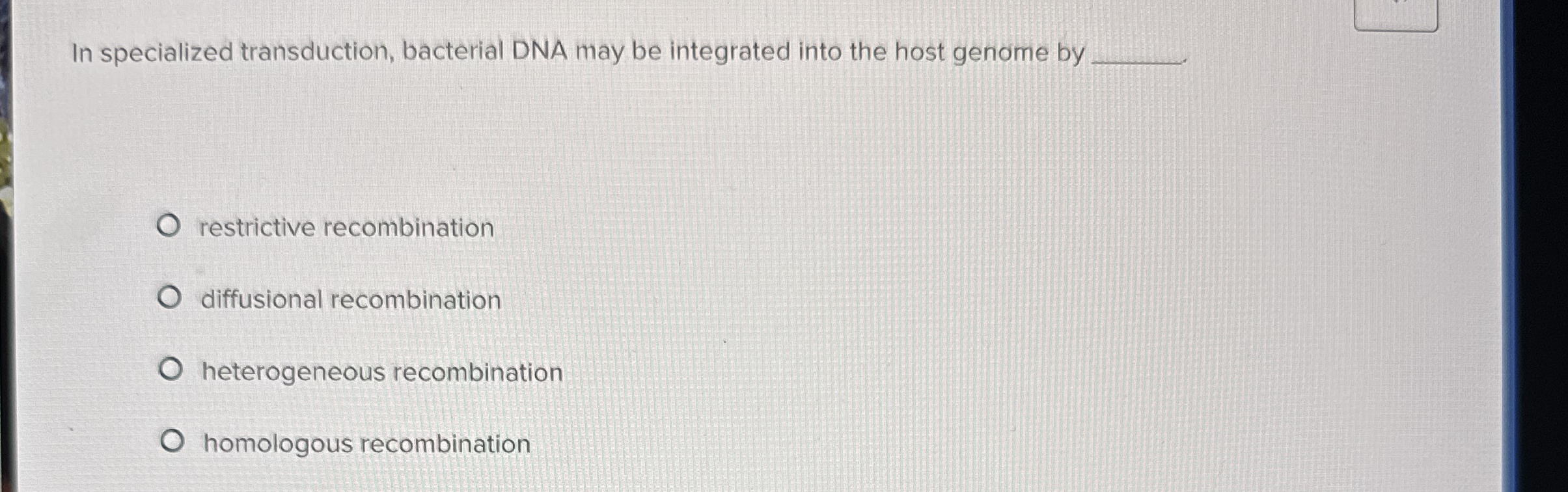 Solved In specialized transduction, bacterial DNA may be | Chegg.com