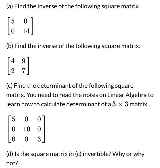 Solved (a) Find the inverse of the following square matrix. | Chegg.com