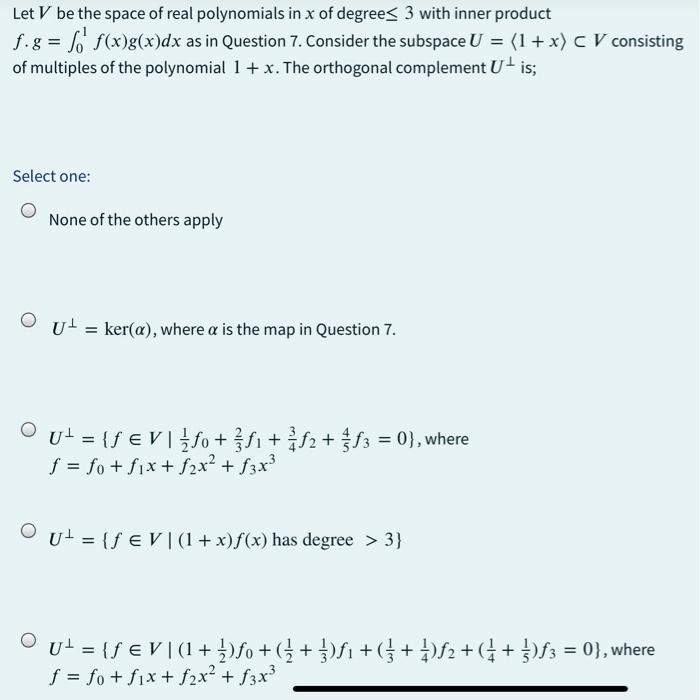 Solved Let V be the space of real polynomials in x of degree | Chegg.com